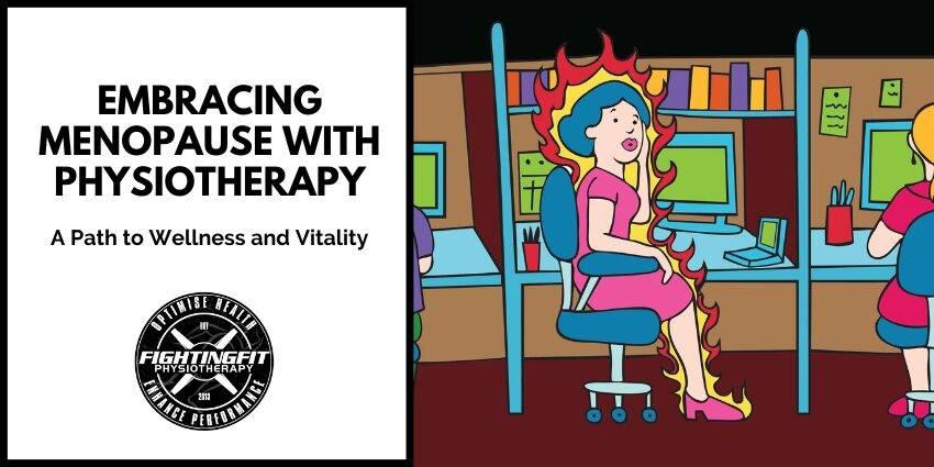 Embracing Menopause with Physiotherapy: A Path to Wellness and Vitality ...